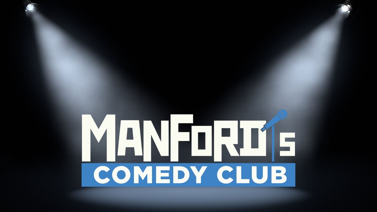 Manford’s Comedy Club July 2022 – Macready Theatre